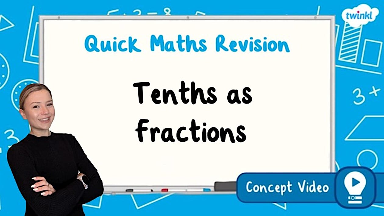 👉 Tenths as fractions | KS2 Maths Concept Video - Twinkl