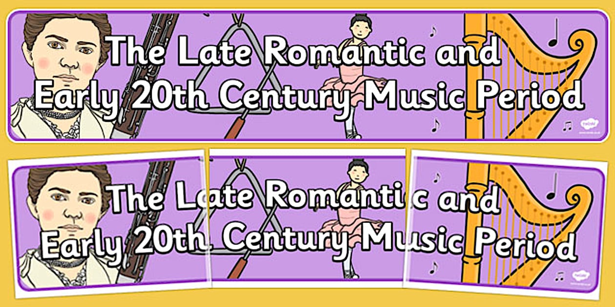 Late Romantic Period and Early 20th Century Music Display Banner