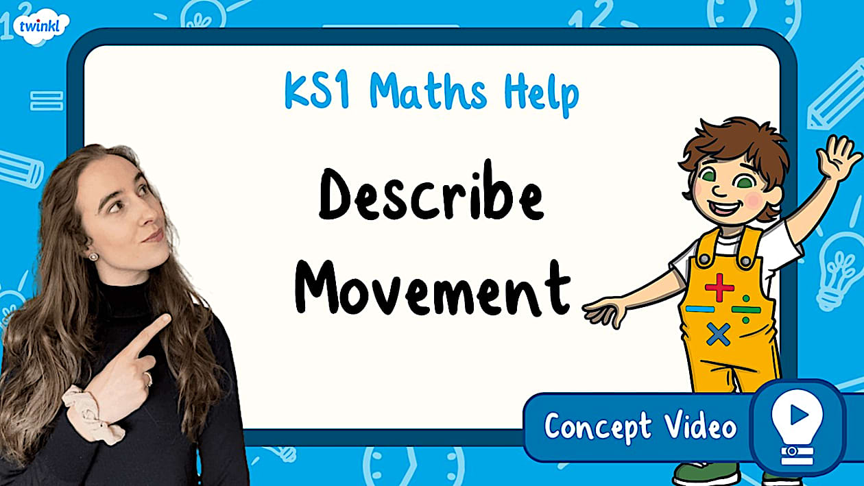 👉 Describe Movement | KS1 Maths Concept Video - Twinkl