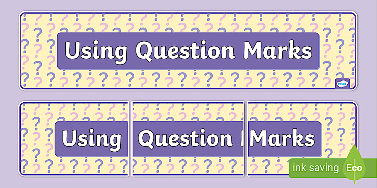 Using Question Marks Display Banner (Teacher-Made) - Twinkl