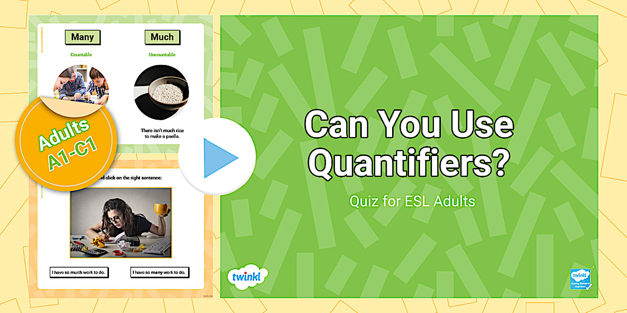 ESL Can You Use Quantifiers? Quiz [Adults, A1] - Twinkl