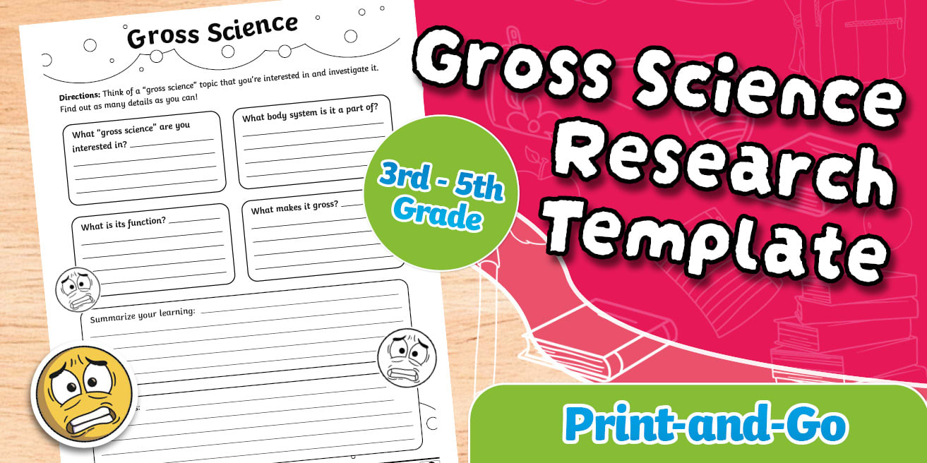 Gross Science Research Template for 3rd-5th Grade