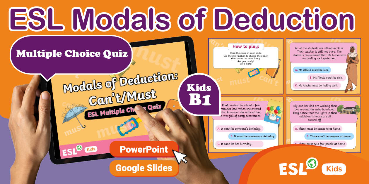 ESL Modals of Deduction: Can't/Must Quiz [Kids, B1]