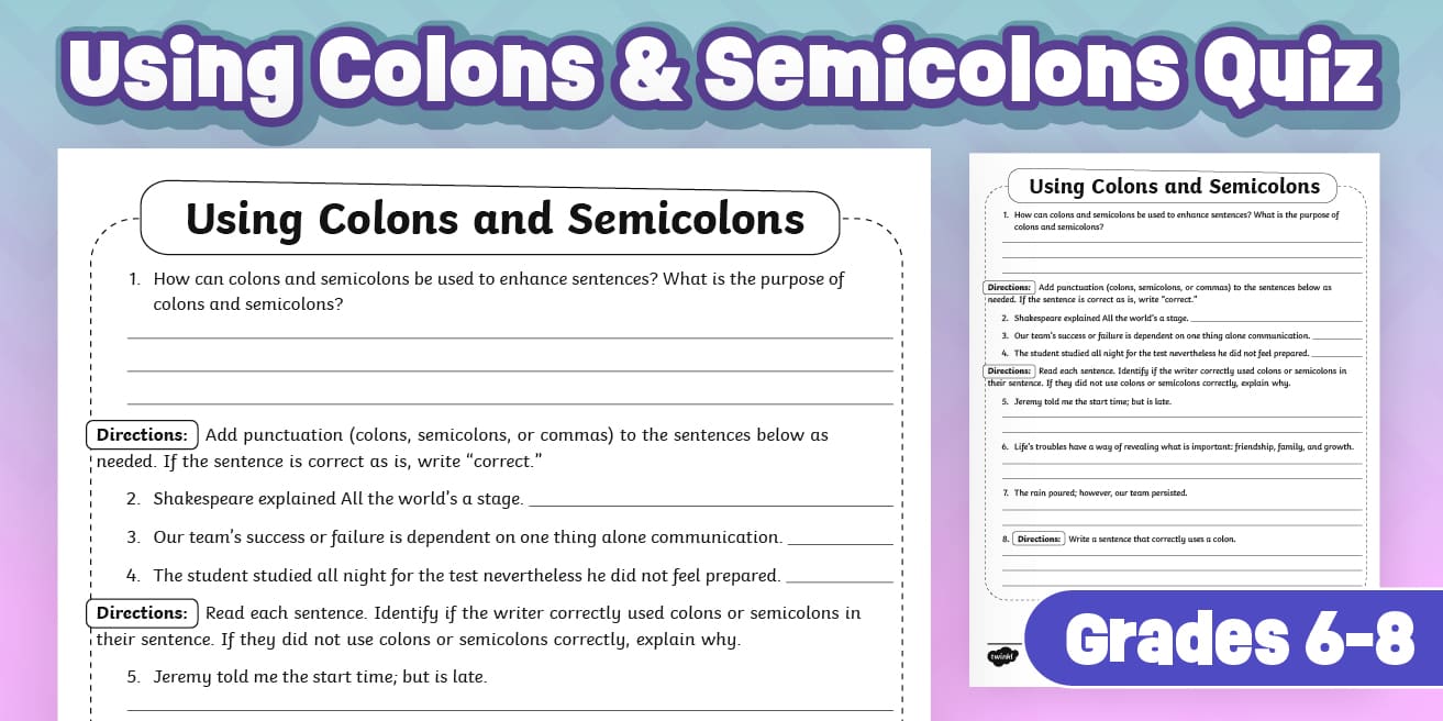 Using Colons and Semicolons Quick Quiz for 6th-8th Grade