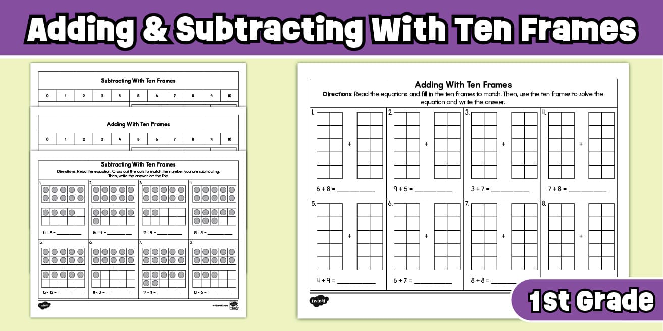First Grade Addition and Subtraction Within 20 Ten Frames Worksheets