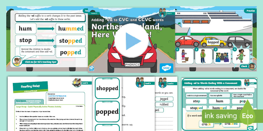 Level 6 Week 18 Lesson 2 - adding -ed to CVC and CCVC words