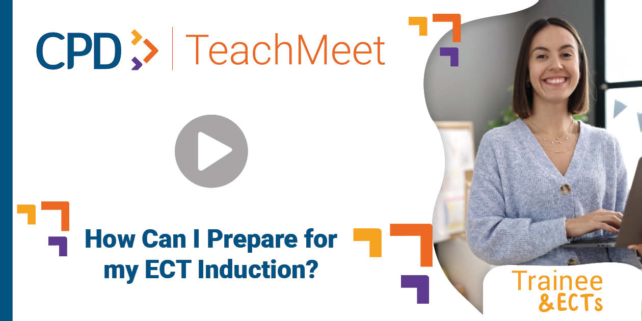 TeachMeet - How Can I Prepare for my ECT Induction?
