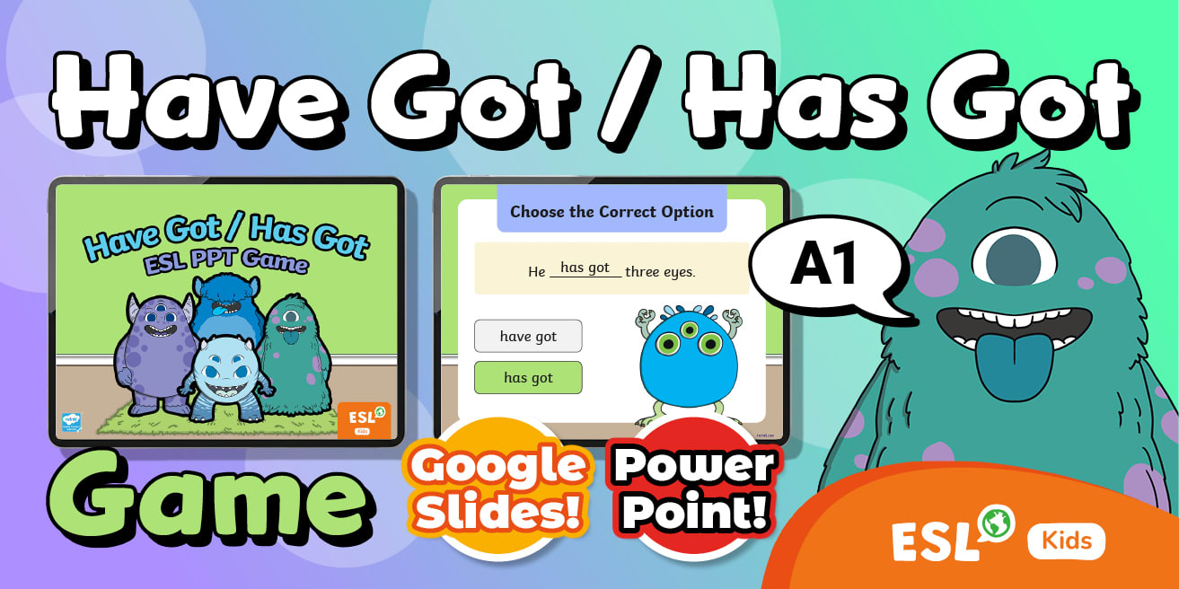 ESL Have Got/Has Got Monster Game [Kids, A1]