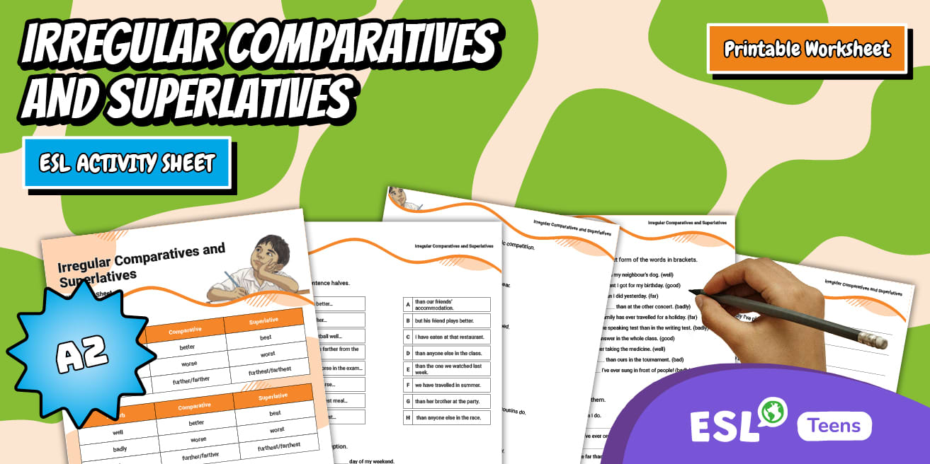 ESL Irregular Comparatives and Superlatives Activity Sheet [Teens, A2]