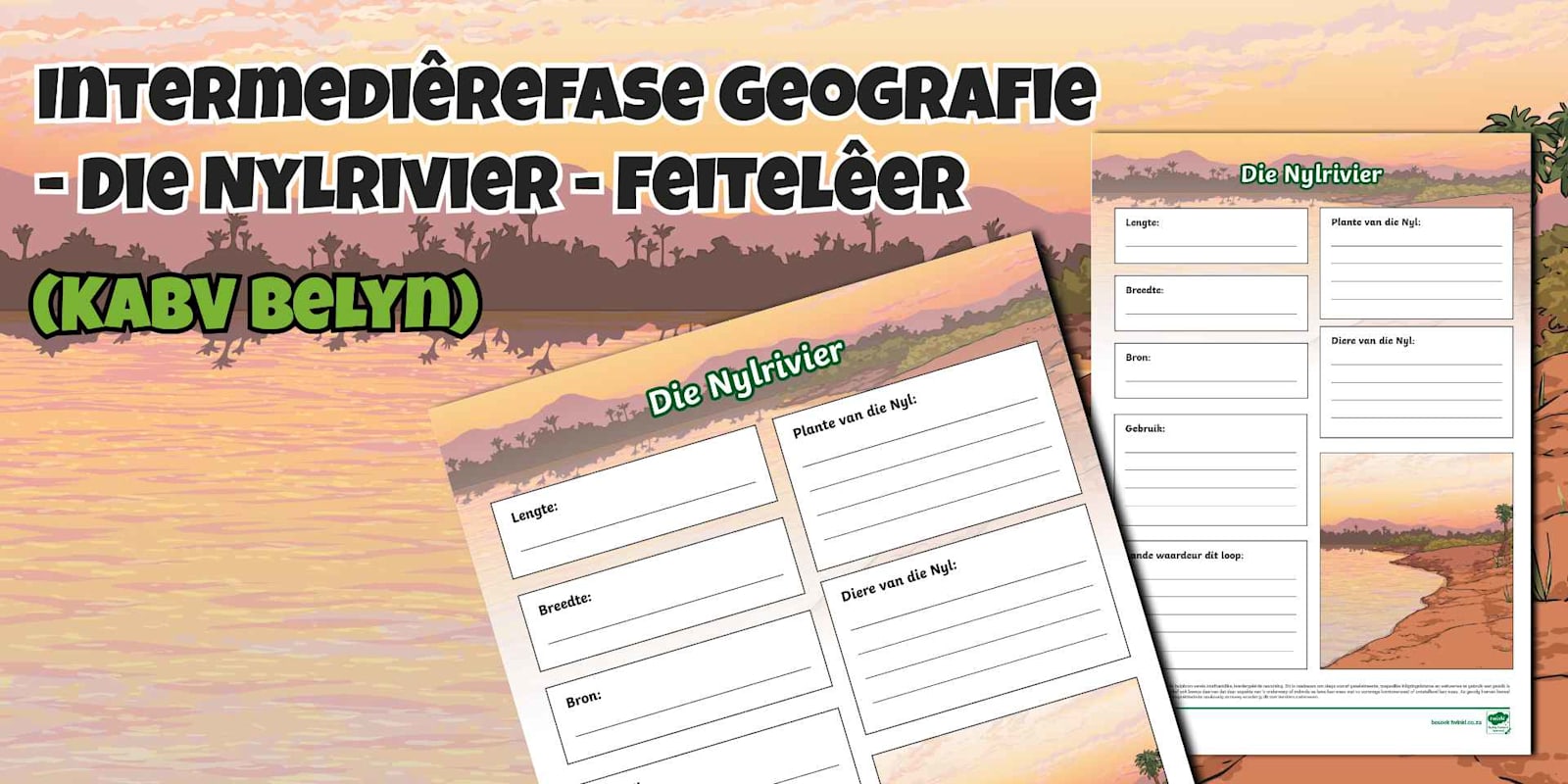 Intermediêrefase Geografie - Die Nylrivier - Feitelêer (KABV Belyn)
