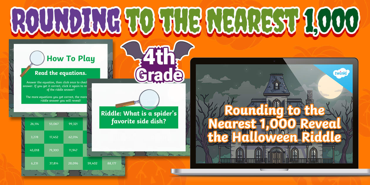 Fourth Grade Rounding to the Nearest 1, 000 Reveal the Halloween Riddle ...
