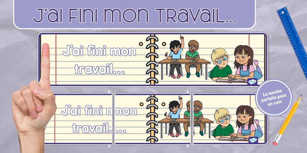 Banderole d'affichage : J'ai fini mon travail...