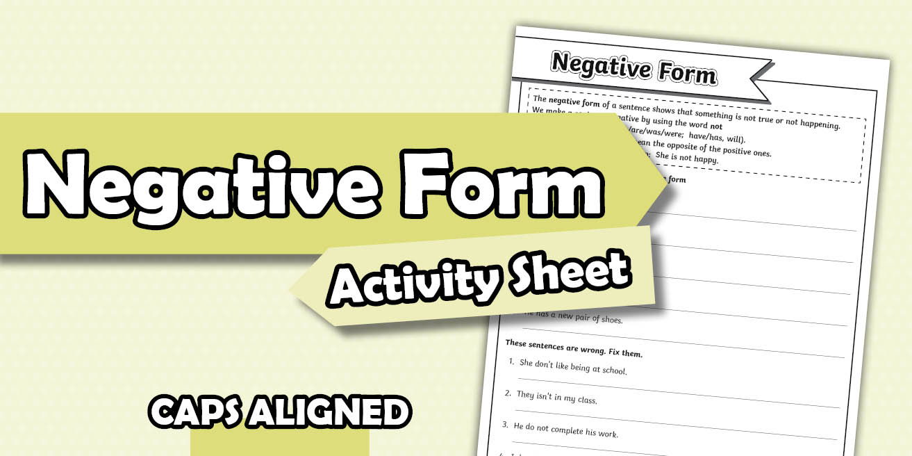 Intermediate Phase – Sentence Skills – Negative Form – Activity Sheet ...