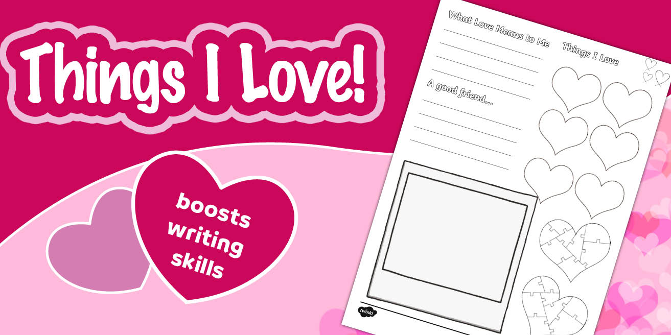 Valentine's Day: Things I Love Activity Sheet