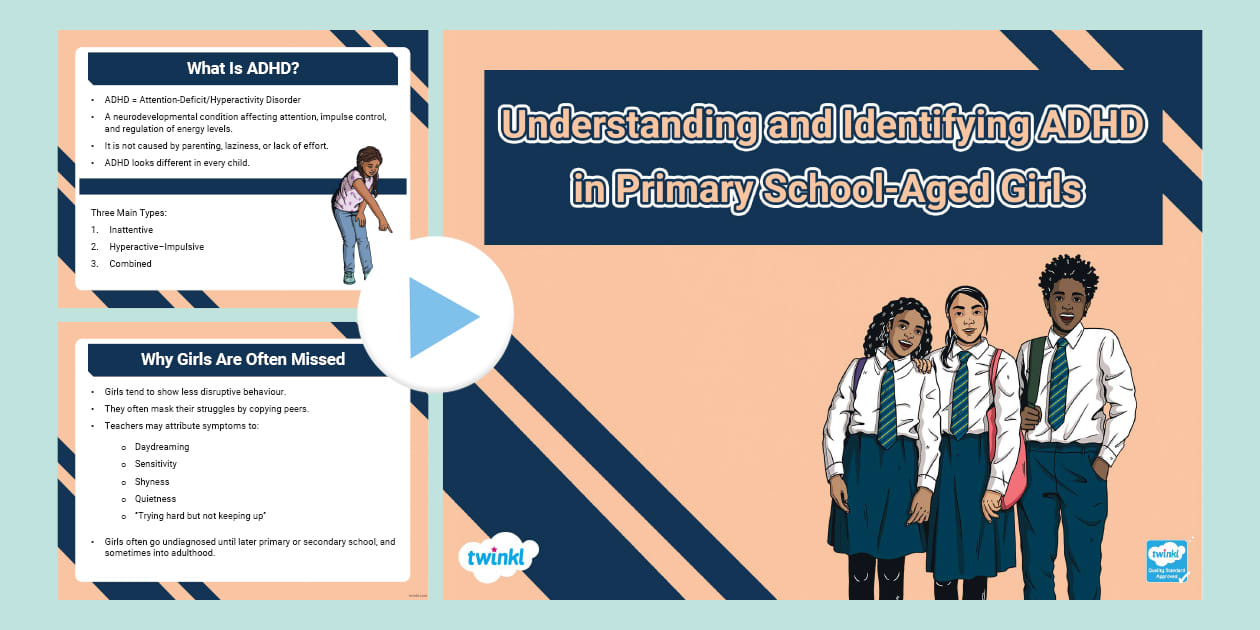 ADHD in Girls: PowerPoint - Teacher Guidance