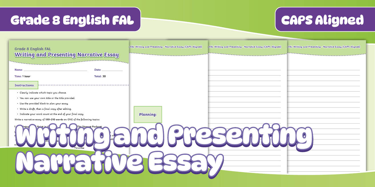 Grade 8 - English FAL - Writing and Presenting - Narrative Essay (CAPS ...
