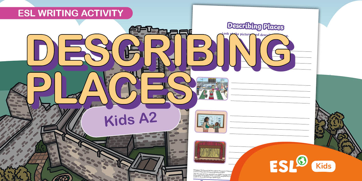 ESL Describing Places Writing Activity [Kids, A2]