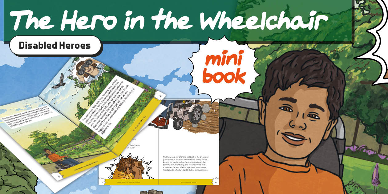 The Hero in the Wheelchair - Disabled Heroes – Mini Book