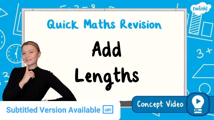 Add Lengths | KS2 Maths Concept Video