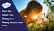 Starting the School Year Strong as a Primary Science Lead