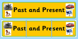 Past and Present Display Banners (teacher made) - Twinkl