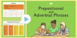 Prepositional and Adverbial Phrases PowerPoint Presentation