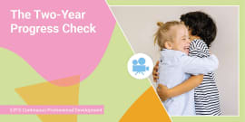 What is a two-year progress check? - Twinkl