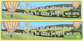 Reading Gives Us Somewhere to Go Display Poster - Twinkl