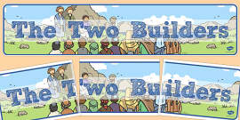 The Two Builders Parable PowerPoint - parables, two builders