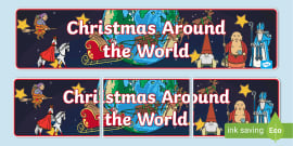 Christmas Around the World Display Banner - Display Resource