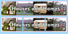 Houses and Homes Display Posters (teacher made)