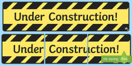 Kids Construction Signs (teacher made) - Twinkl