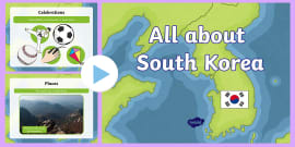 An Introduction to South Korea PowerPoint (teacher made)