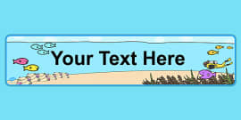 Under the Sea Themed Editable Banner For Publisher - Twinkl