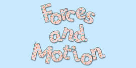 Forces and Magnets Display Lettering (Teacher-Made) - Twinkl