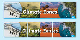👉 Climate Zones Display Banner (teacher made) - Twinkl