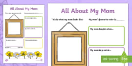 Mother's Day Activity Sheet | All About My Mom - Twinkl