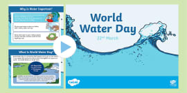 World Water Day PowerPoint (teacher made) - Twinkl