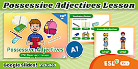 ESL {Possessive Adjectives} Lesson