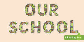 Display Banner | Our School (teacher made) - Twinkl