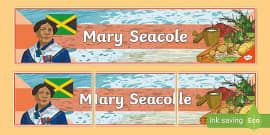 Mary Seacole Posters - Display Materials (teacher made)