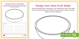 Design a Fruit Salad Activity Sheet | Children | Twinkl