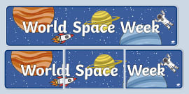 World Space Week Display Posters (teacher made) - Twinkl
