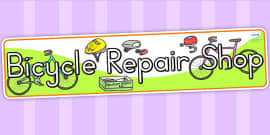Bicycle Repair Shop Display Banner (teacher made) - Twinkl