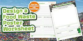 Reduce Food Waste Poster Design Worksheet - Twinkl - KS2