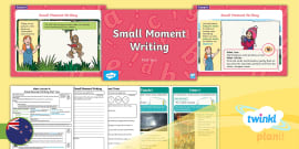 Level 3 Writing Ideas: Writing About a Small Moment Part 2