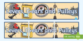 Levers Pulleys and Gears KS2 Differentiated Lesson Pack