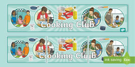 Cooking Club Display Banner (teacher made) - Twinkl