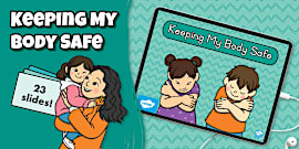 Grade 3 - Keeping My Body Safe Discussion PowerPoint