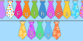 Father's Day Bunting | Printable Tie Bunting | EYLF | Twinkl